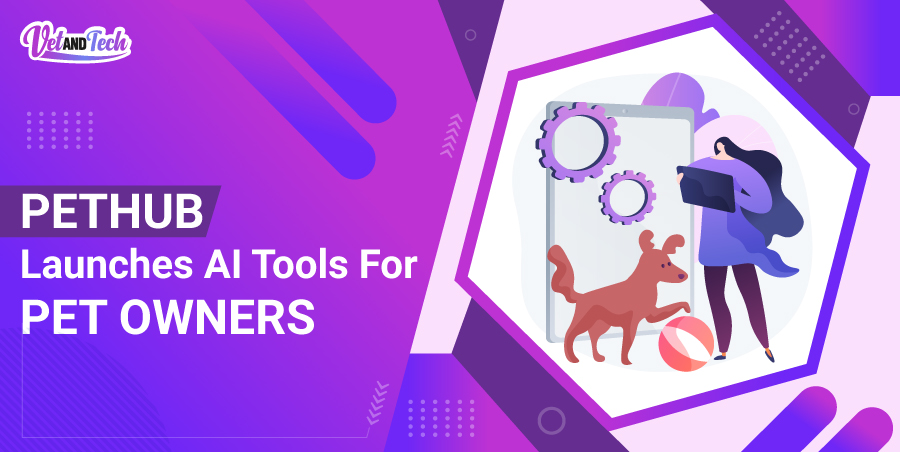 PetHub Launches AI Tools for Pet Owners